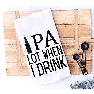 Handmade Funny Kitchen Towel - 100% Cotton Beer Puns Hand Bar Towel for Kitchen - 28x28 Inch Perfect for Hostess Housewarming Christmas Mother’s Day Birthday Gift (IPA Lot When I Drink)