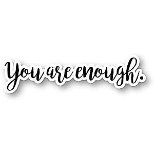 You Are Enough - Inspirational Quotes Magnets Car Refrigerator Metal Sign Magnetic Vinyl 5"