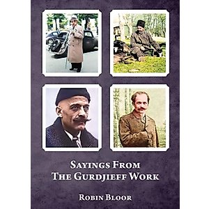 Sayings From The Gurdjieff Work