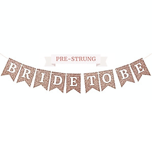 Pre-Strung Bride to Be Banner - NO DIY - Rose Gold Glitter Bachelorette Bridal Party Banner - Pre-Strung Garland on 8 ft Strand - Rose Gold Bridal Party Decorations & Decor. Did we Mention no DIY?