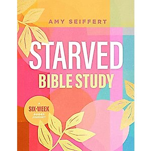 Starved Bible Study: A Six-Week Guided Journey
