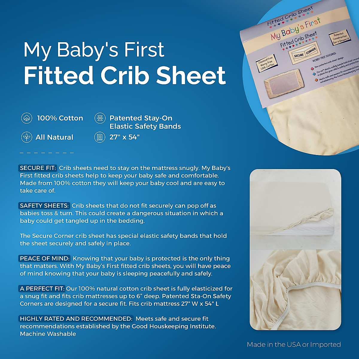 My Baby's First Fitted Crib Sheet, 100% Cotton, All Natural, Patented Sta-On Elastic Safety Bands, 27" x 54"