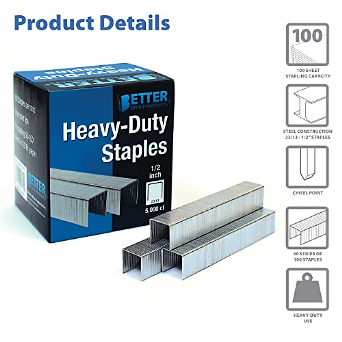5,000 Count Heavy Duty Staples, 23/13, 1/2-inch Staples, 100/Strip, Chisel Point Tips, High Capacity, by Better Office Products
