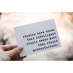Studies Have Shown That Intelligent People Swear More Than Stupid Motherfucker Card - Funny Snarky Sayings Card - Just Because Card - Quotes About Life Card - Humor Birthday Card - Greeting Card