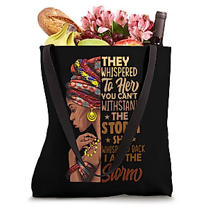 She Whispered Back I Am The Storm Black History Month Tote Bag