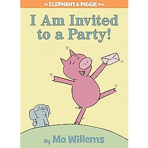 I Am Invited to a Party!-An Elephant and Piggie Book