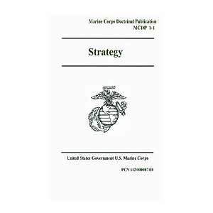 Marine Corps Doctrinal Publication MCDP 1-1 Strategy 12 November 1997