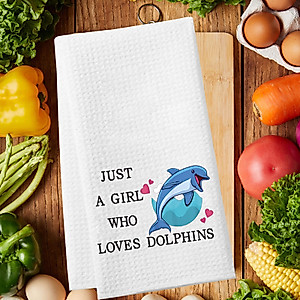 WZMPA Funny Dolphin Kitchen Towel Animal Lover Gift Just A Girl Who Loves Dolphins Dish Towel Waffle Weave Dolphin Kitchen Decor (Loves Dolphins)