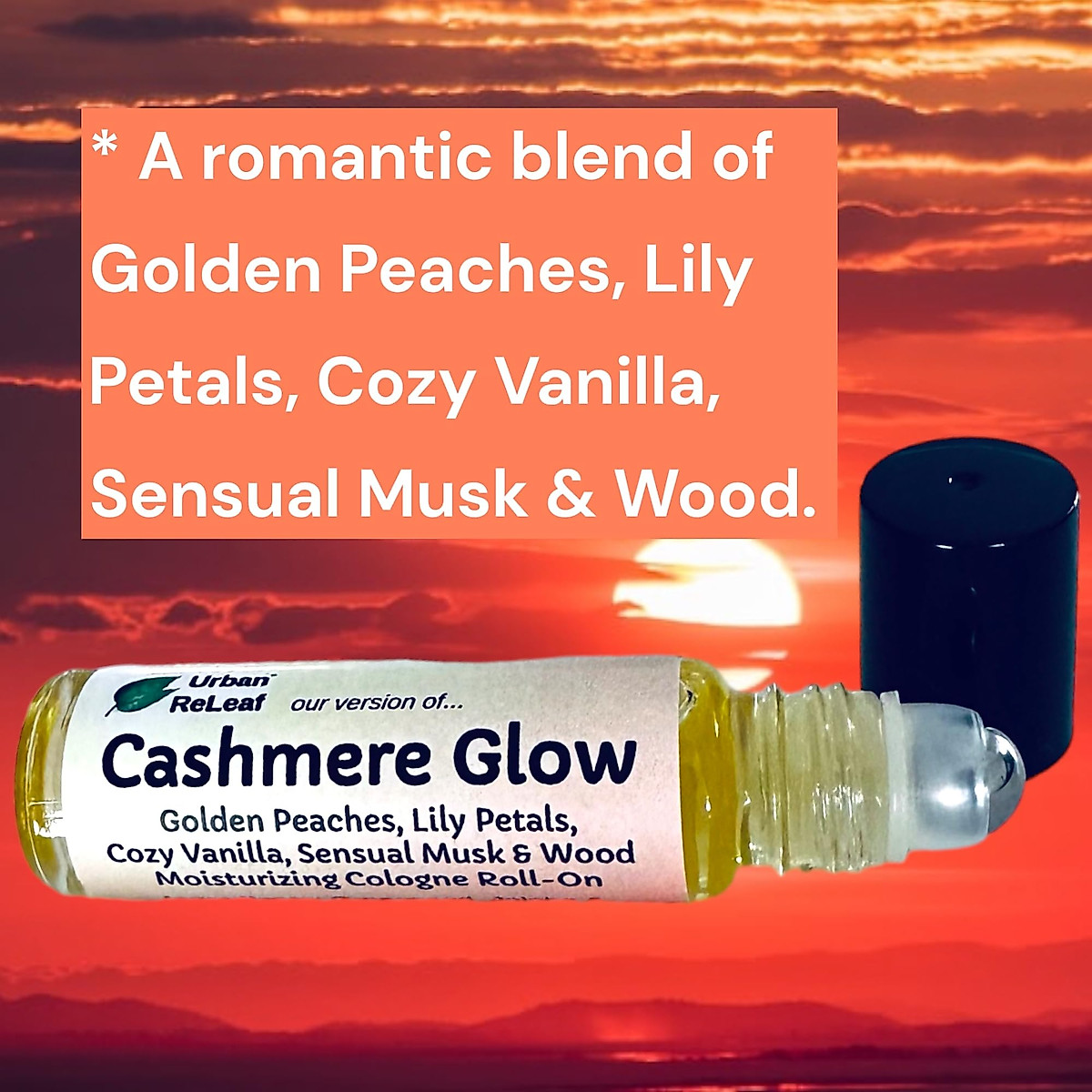 Urban ReLeaf Cashmere Glow Cologne Oil Roll-On. A Romantic Blend of Golden Peaches, Lily Petals, Cozy Vanilla, Sensual Musk & Wood. Long Lasting Fragrance Oil, Moisturizing Jojoba, Alcohol-Free Scent. Made in USA. Fits in pocket. TSA approved size.