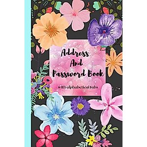 Address And Password Book With Alphabetical Tabs: Pink Floral All In One Address And Internet Pass Word |Telephone Address Book for Seniors & Women | ... Addresses, phone book alphabetical (6 x 9)