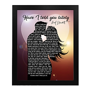 Rod Stewart - Have I Told You Lately Music Wall Art Print, This Ready to Frame Lyric Music Wall Art Poster Print is Good For Home, Office, Bar, Studio, And Man Cave Room Decor, Unframed - 11x14