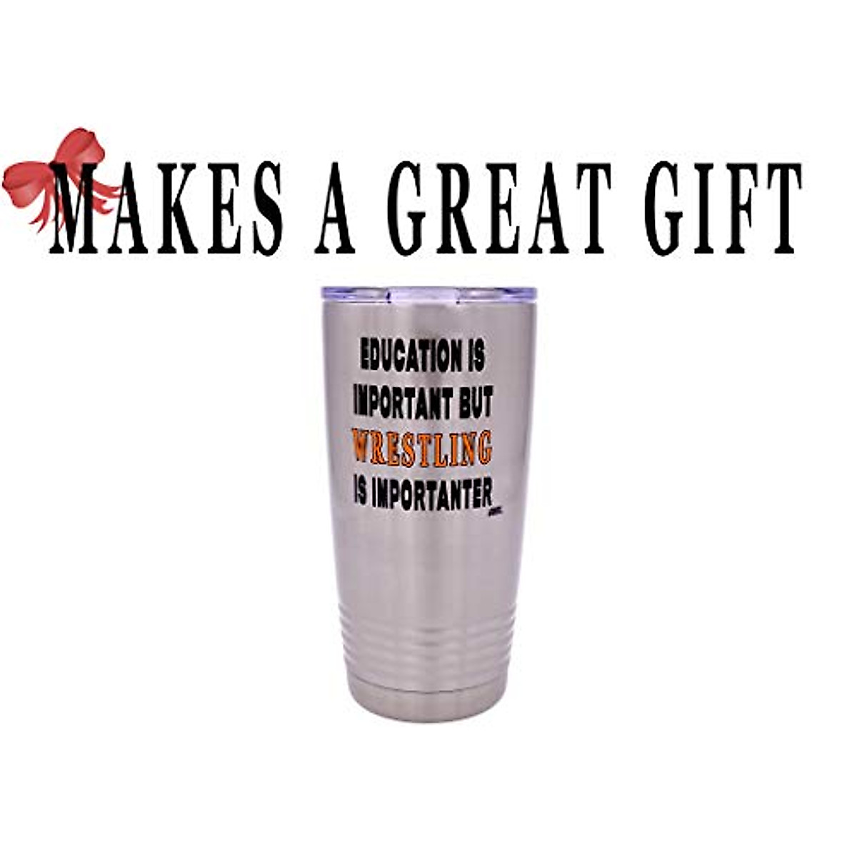 Rogue River Tactical Funny Wrestling 20 Oz. Travel Tumbler Mug Cup w/Lid Education Important Wrestler Gift Idea