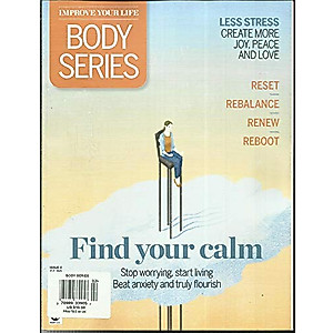 Improve your life body series magazine, Find your calm issue, 02 Printed in uk