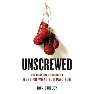 Unscrewed: The Consumer's Guide to Getting What You Paid For
