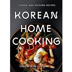 Korean Home Cooking: Classic and Modern Recipes