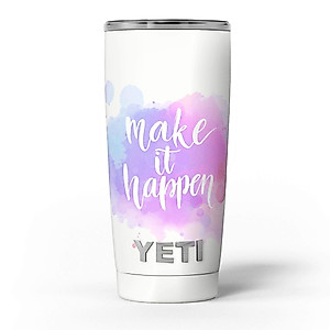 Design Skinz Bright Make it Happen - Skin Decal Vinyl Wrap Kit Compatible with The Yeti Rambler Cooler Tumbler Cups