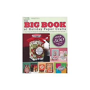 The Big Book of Holiday Paper Crafts-Over 500 Easy Keepsake Designs for all Holidays and Seasons