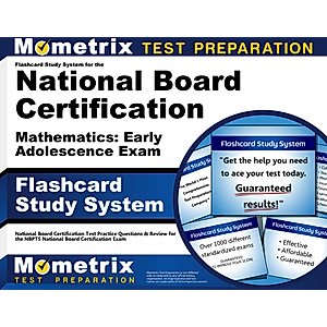 Flashcard Study System for the National Board Certification Mathematics: Early Adolescence Exam: National Board Certification Test Practice Questions ... National Board Certification Exam (Cards)