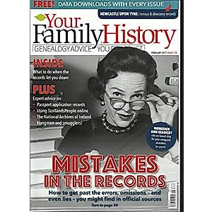 YOUR FAMILY HISTORY MAGAZINE, MISTAKES IN THE RECORDS FEBRUARY, 2017
