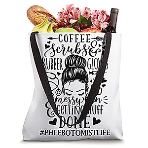 Phlebotomist Life Messy Bun Coffee Scrubs And Rubber Gloves Tote Bag