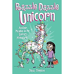 Razzle Dazzle Unicorn: Another Phoebe and Her Unicorn Adventure (Volume 4)