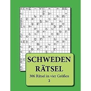 Schwedenrätsel: 306 Rätsel in vier Größen 2 (German Edition)