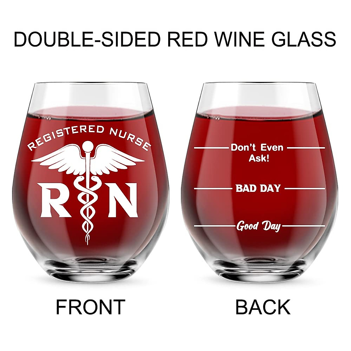 AGMDESIGN Funny Two Sided Good Day Bad Day Don't Even Ask RN Registered Nurse Wine Glass with Gift Box, Gift for Doctor, Medicine, Assistant, Physician, Nurse, Students, Graduation Gifts for Men Women