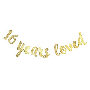 16 Years Loved Gold Glitter Banner for Happy 16th Birthday / Wedding Anniversary Party Decor Gold Glitter