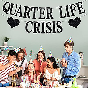 Quarter Life Crisis Banner, Fun Birthday Bunting Sign, Happy 25th/30th Birthday Party Decoration Supplies, Birthday Party Backdrop, Black Glitter