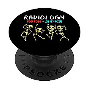 Radiology You Pose We Expose Dancing Skeleton X-Ray Rad Tech PopSockets ...