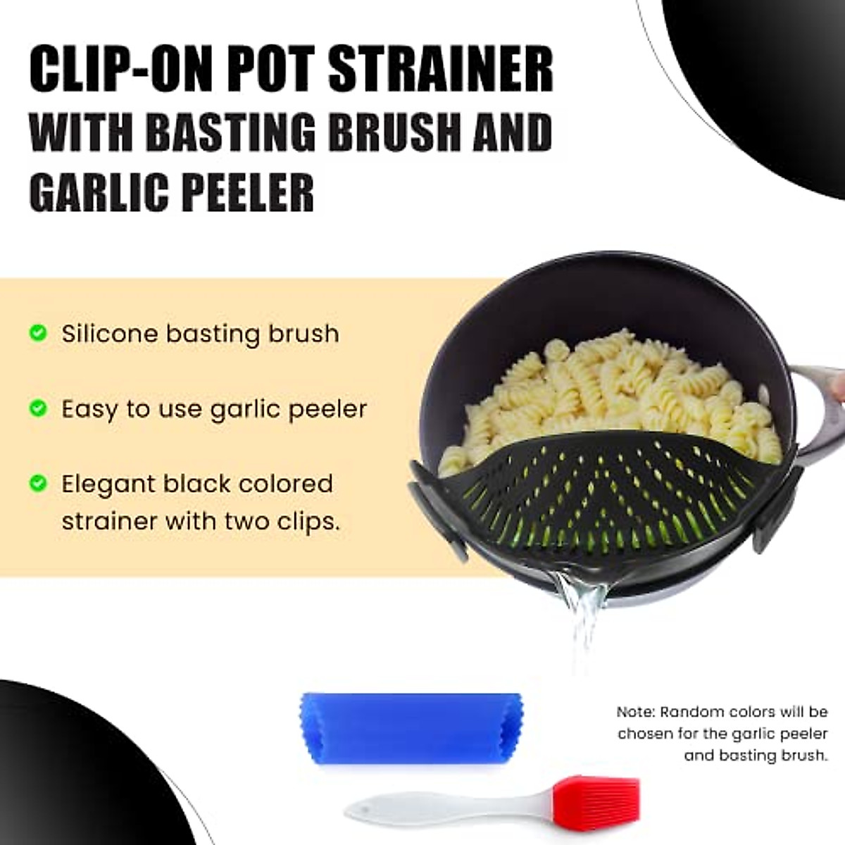 Clip On Kitchen Food Strainer for Spaghetti, Meat, Pasta, & Ground Beef Grease, Colander & Sieve Snaps or Clips Onto Bowls, Pots & Pans Includes Silicone Drainer, Brush & Garlic Peeler (Black)