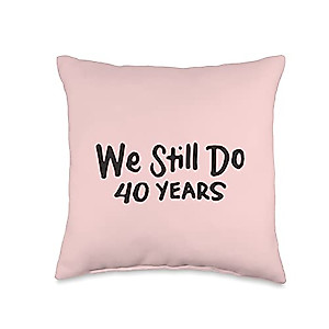 Happy 40th Wedding Ruby Anniversary Gifts Store We Still Do Couples Matching 40th Wedding Anniversary Throw Pillow, 16x16, Multicolor
