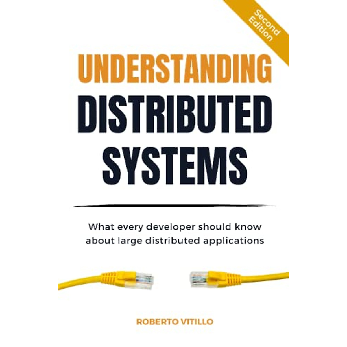 Understanding Distributed Systems, Second Edition: What every developer should know about large distributed applications