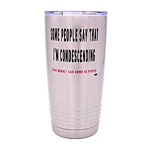 Rogue River Tactical Funny Sarcastic Condescending 20 Oz. Travel Tumbler Mug Cup w/Lid Vacuum Insulated Work Gift