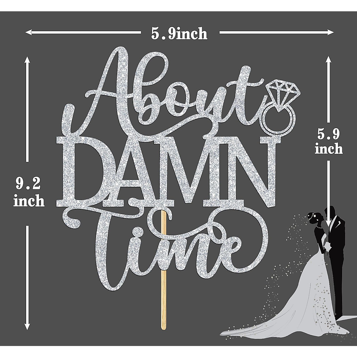 About Damn Time Cake Topper,Funny Wedding/Engagement/Bridal Shower/Happy Birthday Party Decorations Supplies for Men Women, Silver Glitter