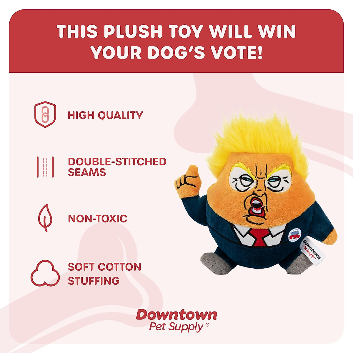 Downtown Pet Supply President Chomp Political Dog Toy - Novelty Political Parody, Dog Chew Toy with Squeaker - Trump Dog Toy Plush Design with Double Stitching
