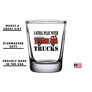 Rogue River Tactical Funny Firefighter Still Play With Fire Trucks Shot Glass Gift For Fire Fighter Firefighter FD Fire Department