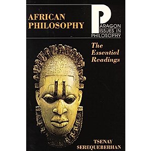 African Philosophy: The Essential Readings (Paragon Issues in Philosophy)