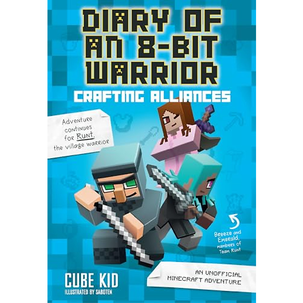 Diary of an 8-Bit Warrior: Crafting Alliances: An Unofficial Minecraft Adventure (Volume 3)