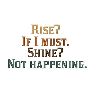 CafePress Rise And Shine? Umm.. No. Mug Ceramic Coffee Mug, Tea Cup 11 oz