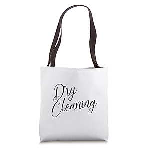 Bags That Say Dry Cleaning Tote Bag