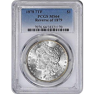 1878-P Morgan Silver Dollar 7T Reverse of 1879 MS64 PCGS