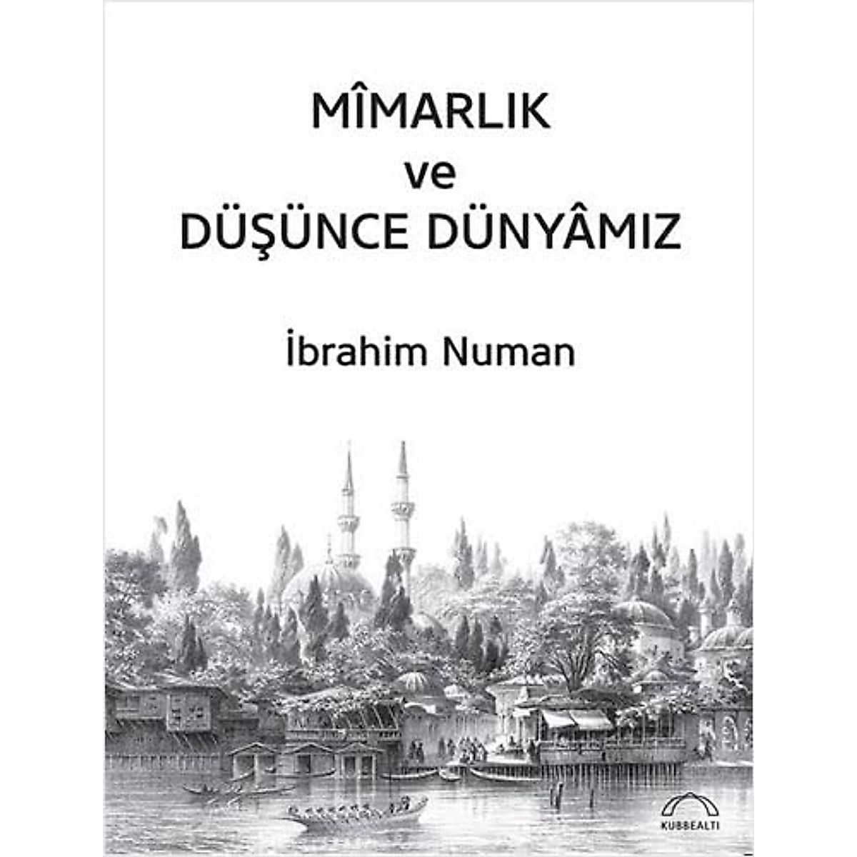 Mimarlik ve Düsünce Dünyamiz