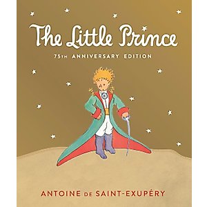 Little Prince 75th Anniversary Edition: Includes the History and Making of the Classic Story