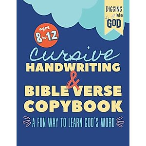 Cursive Handwriting & Bible Verse Copybook For Kids Ages 8 to 12: A FUN Bible Curriculum to Help Children Understand Scripture thru Drawing, Using a Dictionary, and Practicing Their Penmanship
