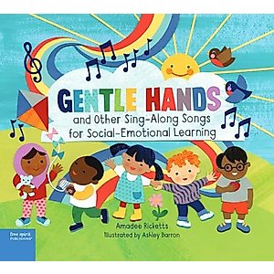 Gentle Hands and Other Sing-Along Songs for Social-Emotional Learning