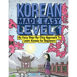 Korean Made Easy Level 1: An Easy Step-By-Step Approach To Learn Korean for Beginners (Textbook + Workbook Included)