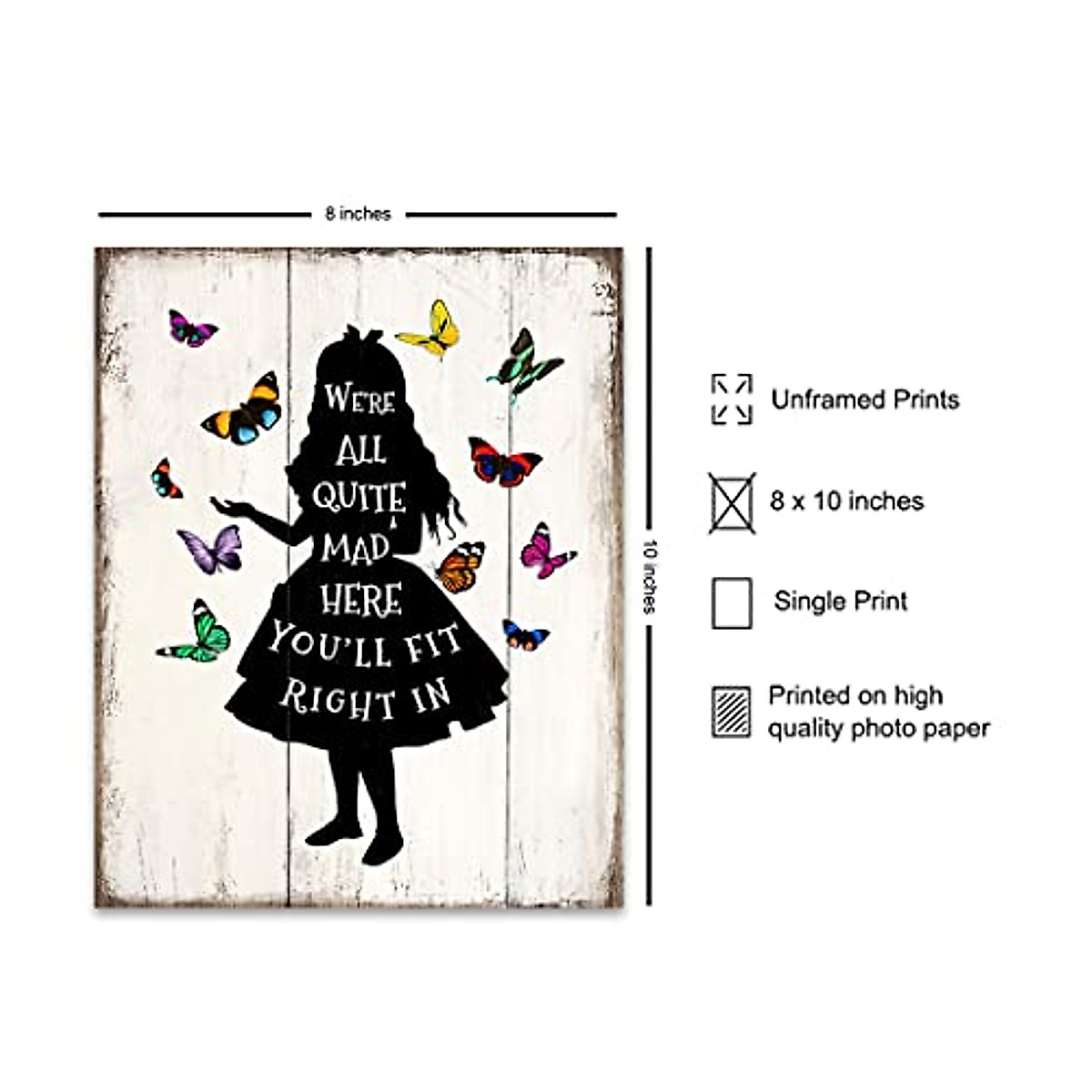 Alice Wonderland All Quite Mad Here Wall Art Poster - Rustic Farmhouse Butterfly Decor - Bedroom, Living Room Decoration- Great Gift, Women, Girls, Teens - 8x10 UNFRAMED