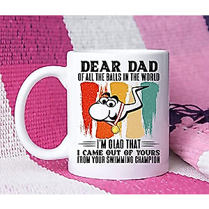 kobalo Christmas 2022 Mug Gifts For Dad, Dear Dad Of All The Balls In The World I'm Glad That I Came Out Of Yours Funny Novelty Coffee Mugs White 11 oz 15 Ounces, Birthday Gift for Dad