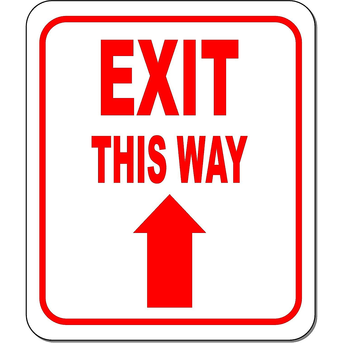 EXIT THIS WAY DIRECTIONAL UPWARD ARROW RED Aluminum Composite Outdoor Sign 15" x18"